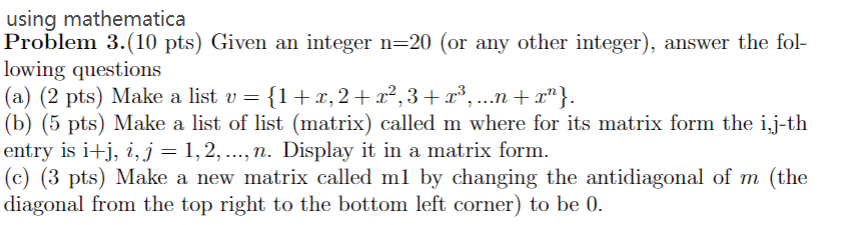 Solved using mathematica Problem 3.(10 pts) Given an integer | Chegg.com