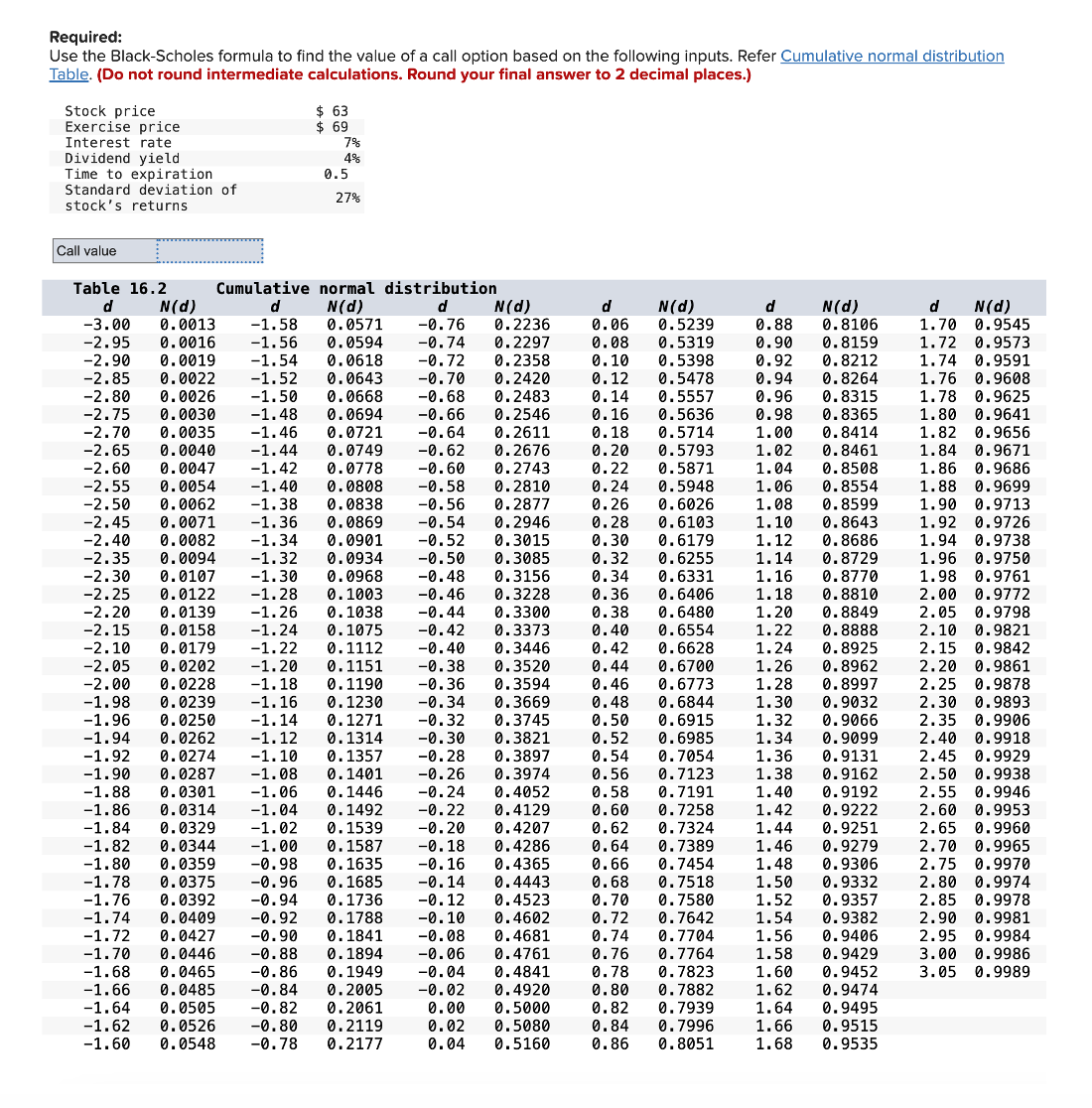 Solved Required: Use the Black-Scholes formula to find the | Chegg.com