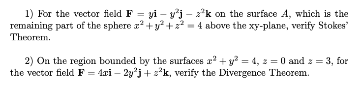 Solved 1For the vector field F=yi-y2j-z2k ﻿on the surface A, | Chegg.com