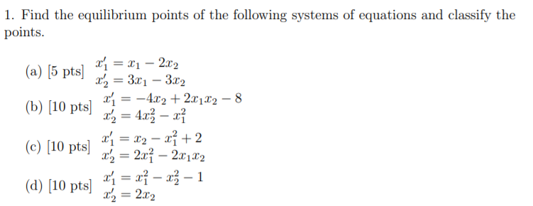 Solved 1. Find the equilibrium points of the following | Chegg.com