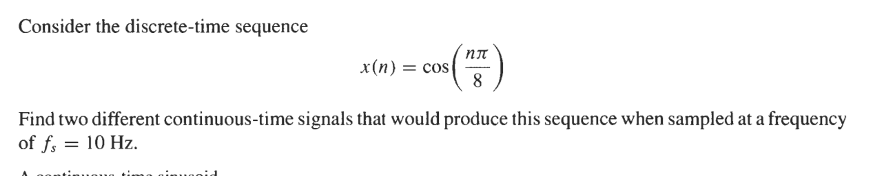 Consider the discrete-time sequence x(n)=cos(8nπ) | Chegg.com