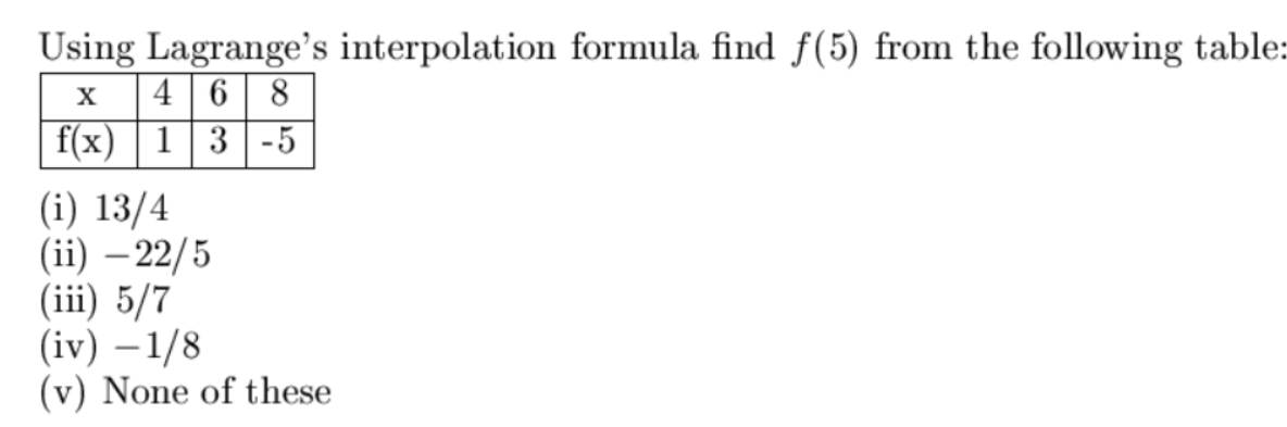 Solved Using Lagrange's interpolation formula find f(5) | Chegg.com