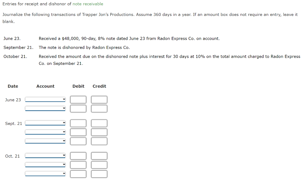 Solved Entries for receipt and dishonor of note receivable | Chegg.com Solved Entries for receipt and dishonor of note receivable | Chegg.com