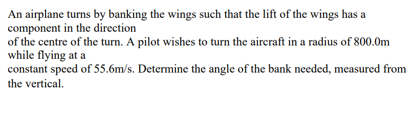 Solved An airplane turns by banking the wings such that the | Chegg.com