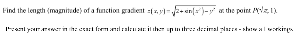 Solved Find the length (magnitude) of a function gradient | Chegg.com