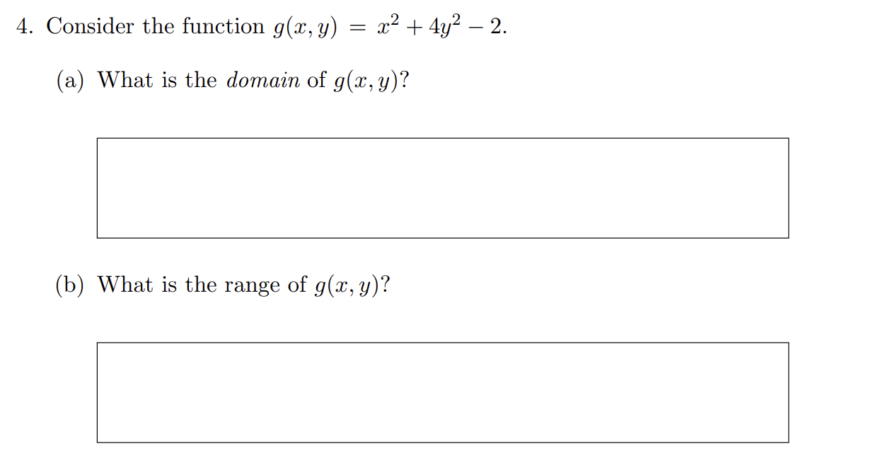 Solved 4. Consider the function g(x,y)=x2+4y2−2. (a) What is | Chegg.com
