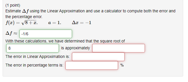 Solved (1 point) Estimate Af using the Linear Approximation | Chegg.com