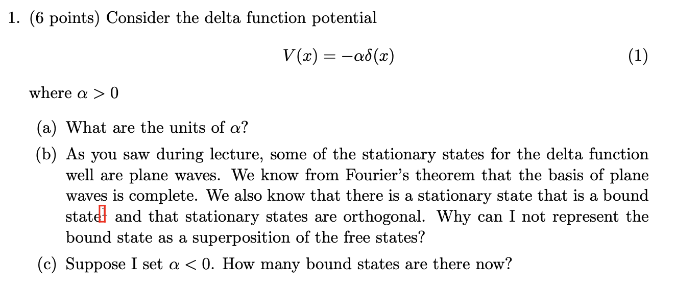 Solved 1. (6 points) Consider the delta function potential | Chegg.com