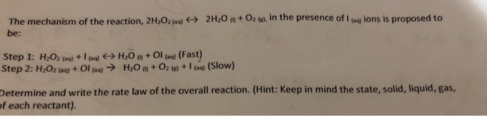 Solved The mechanism of the reaction, 2H202 (2H2O+ 02 te, n | Chegg.com