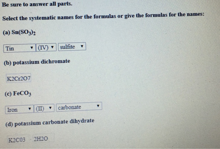 Solved Be sure to answer all parts. Select the systematic | Chegg.com