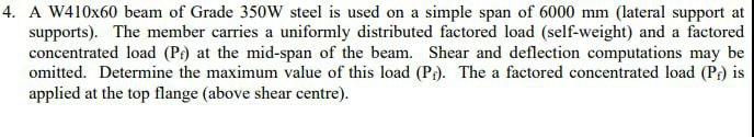 Solved 4. A W410x60 beam of Grade 350W steel is used on a | Chegg.com