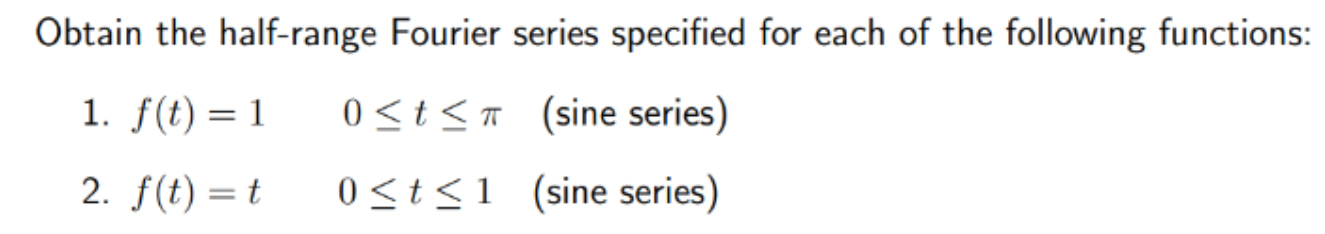 Solved Obtain the half-range Fourier series specified for | Chegg.com