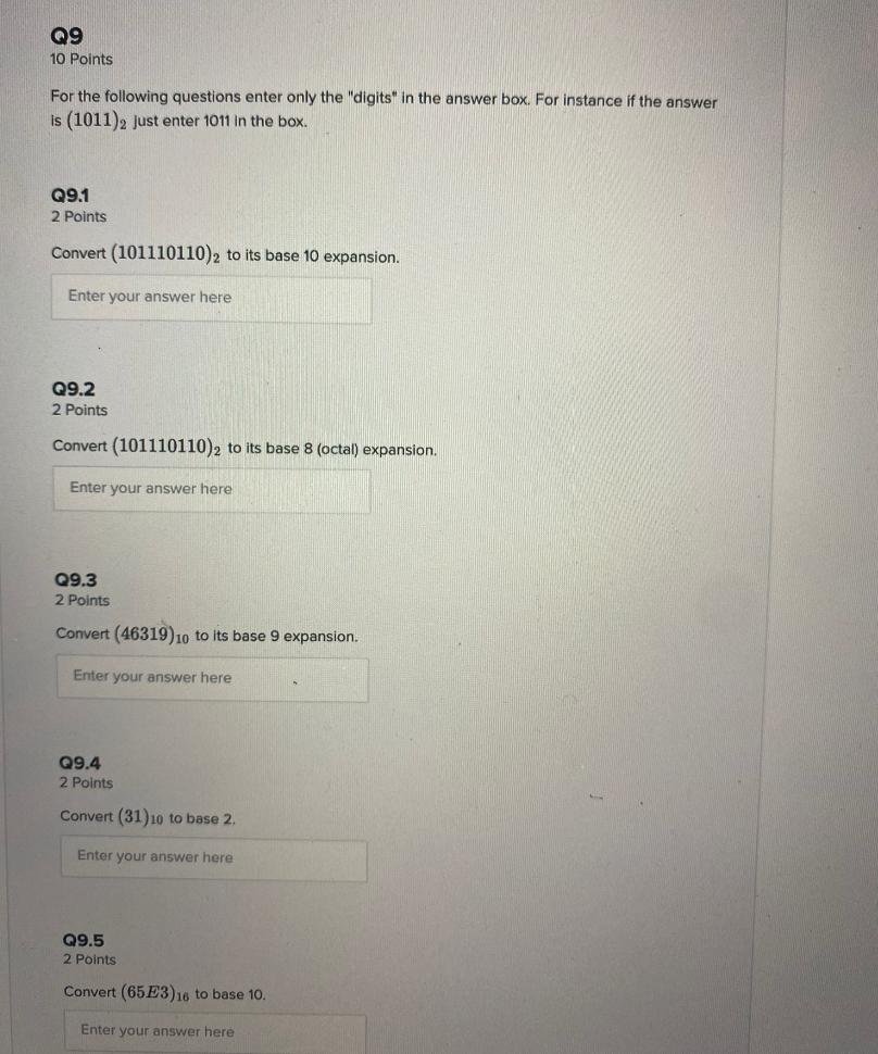 Solved Q9 10 Points For the following questions enter only | Chegg.com