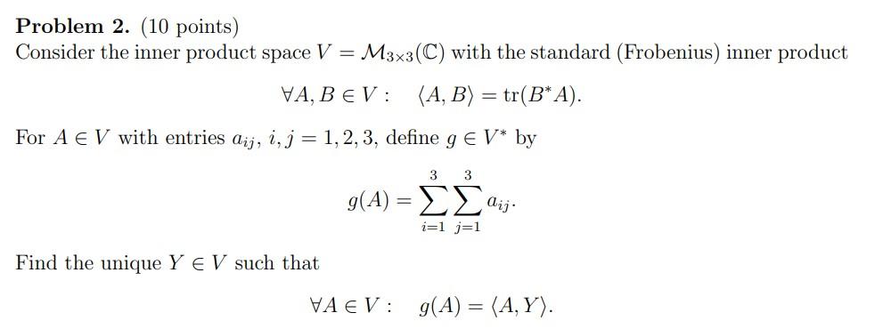 Solved Problem 2. (10 points) Consider the inner product | Chegg.com