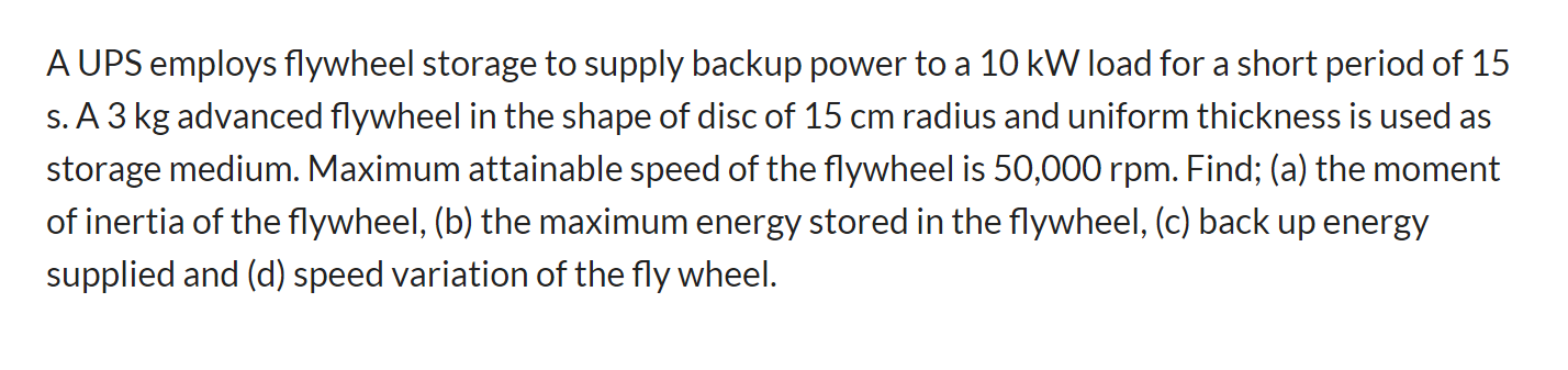 Solved A UPS employs flywheel storage to supply backup power | Chegg.com