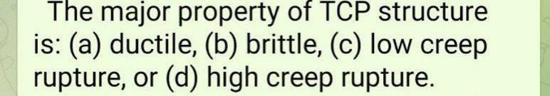 Solved The major property of TCP structure is: (a) ductile, | Chegg.com
