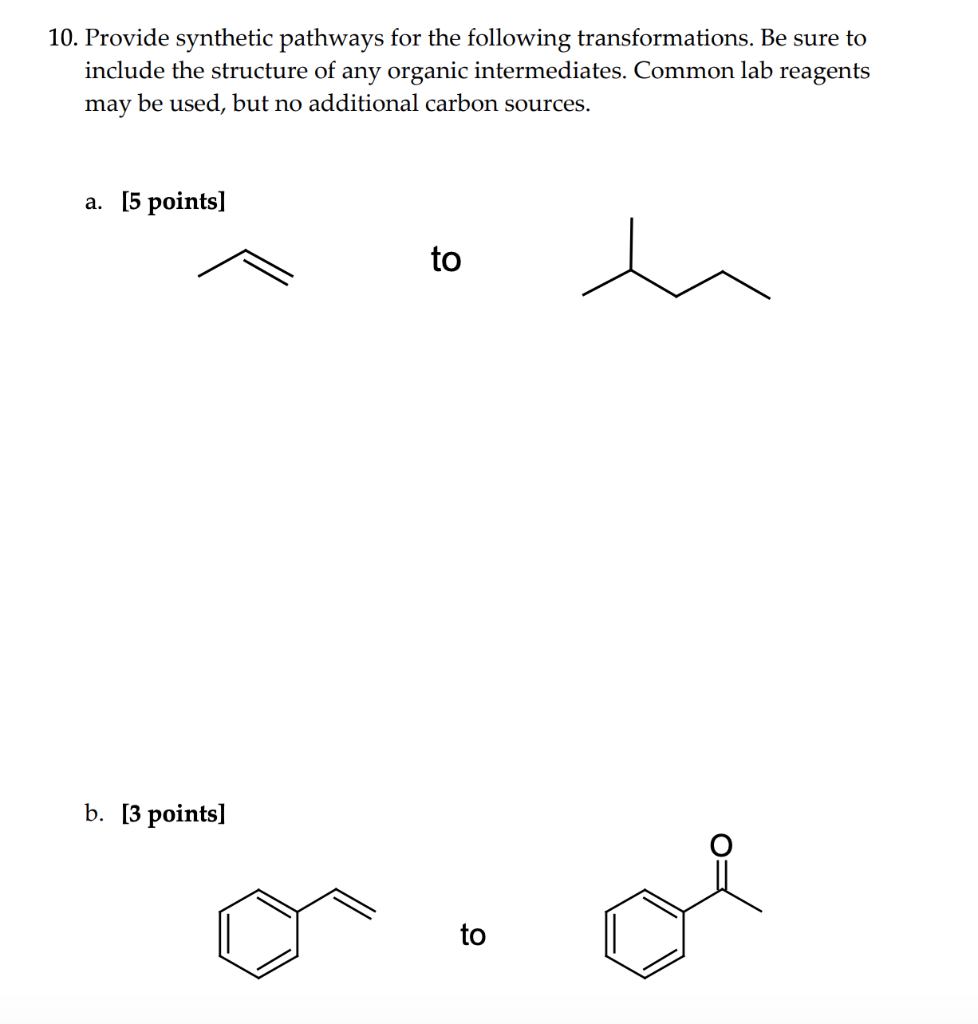 Solved 10. Provide synthetic pathways for the following | Chegg.com