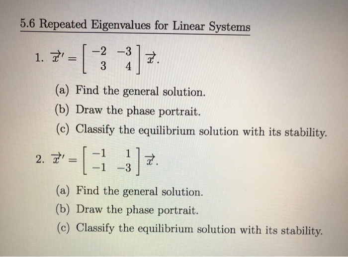 Solved 5.6 Repeated Eigenvalues for Linear Systems 23 1. (a) | Chegg.com