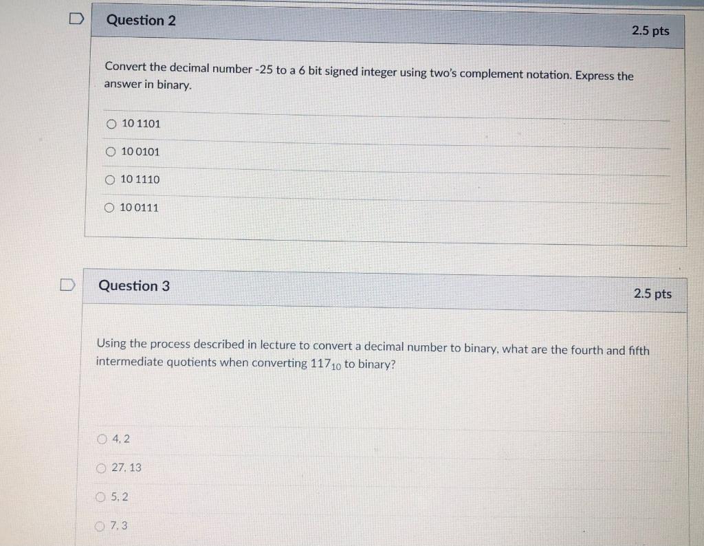 Solved D Question 2 2.5 pts Convert the decimal number -25 | Chegg.com