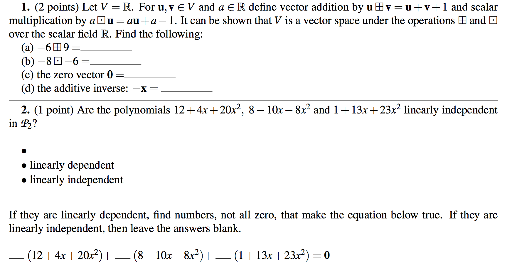 Solved 1. (2 points) Let V = R. For u, v E V and a ER define | Chegg.com