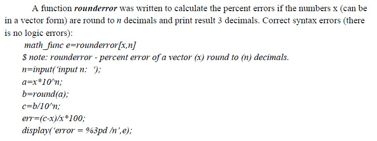 Solved A function rounderror was written to calculate the | Chegg.com