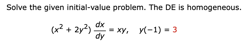 Solved Solve the given initial-value problem. The DE is | Chegg.com