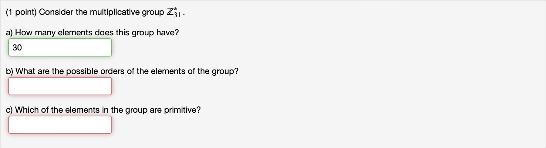 (1 ﻿point) ﻿Consider the multiplicative group | Chegg.com