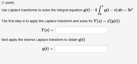 Solved (1 point) Use Laplace transforms to solve the | Chegg.com