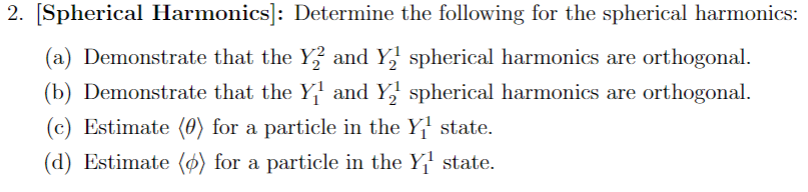 Solved 2. [Spherical Harmonics]: Determine the following for | Chegg.com
