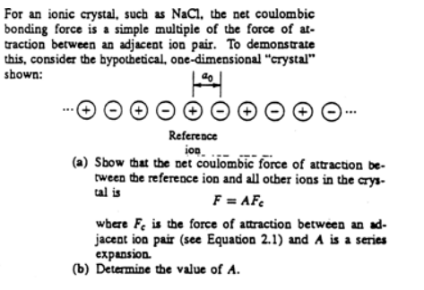 Solved For an ionic crystal, such as NaCl, the net coulombic | Chegg.com