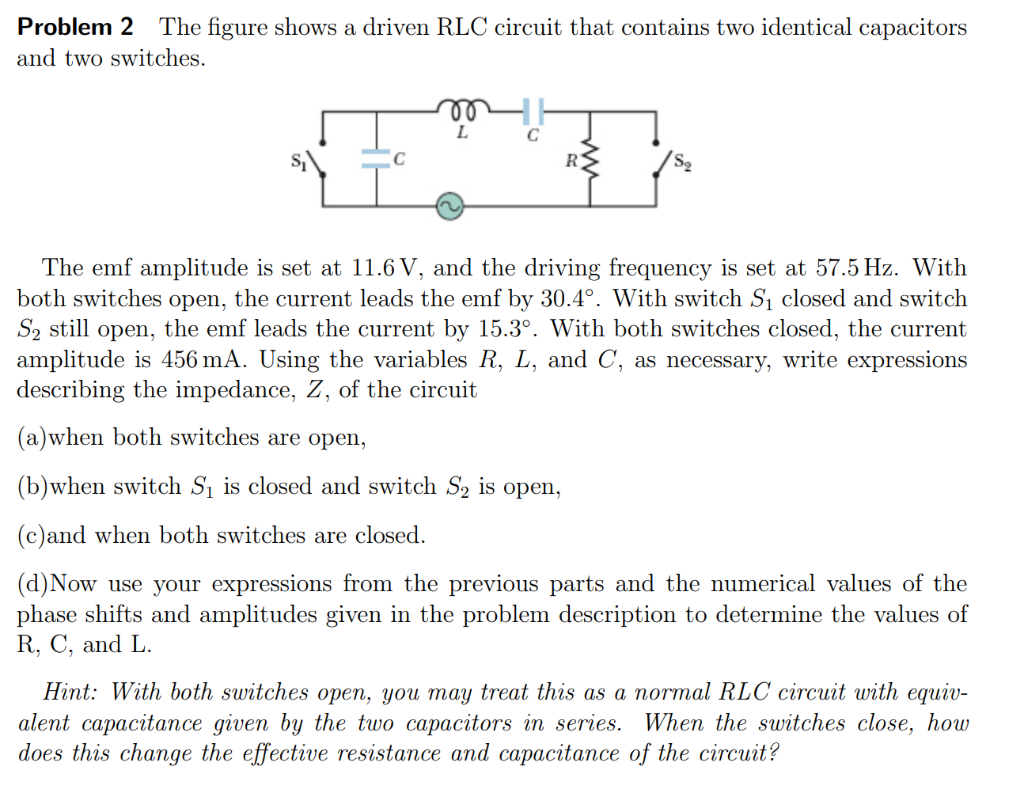Solved Problem 2 The figure shows a driven RLC circuit that | Chegg.com