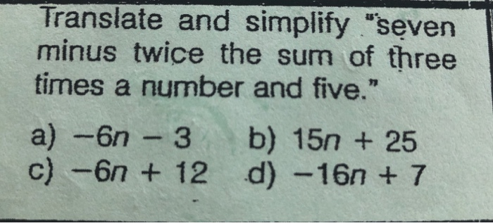 Solved Translate and simplify "seven minus twice the sum of | Chegg.com
