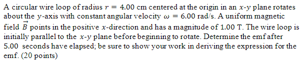 Solved A circular wire loop of radius r = 4.00 cm centered | Chegg.com