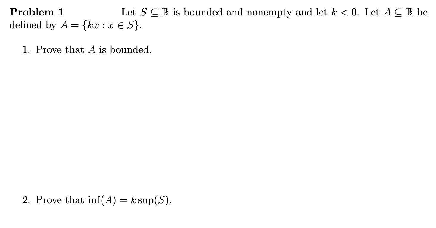 Solved Problem 1 Let SsubeR is bounded and nonempty and let | Chegg.com Solved Problem 1 Let SsubeR is bounded and nonempty and let | Chegg.com