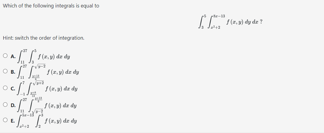 Solved Which of the following integrals is equal to | Chegg.com