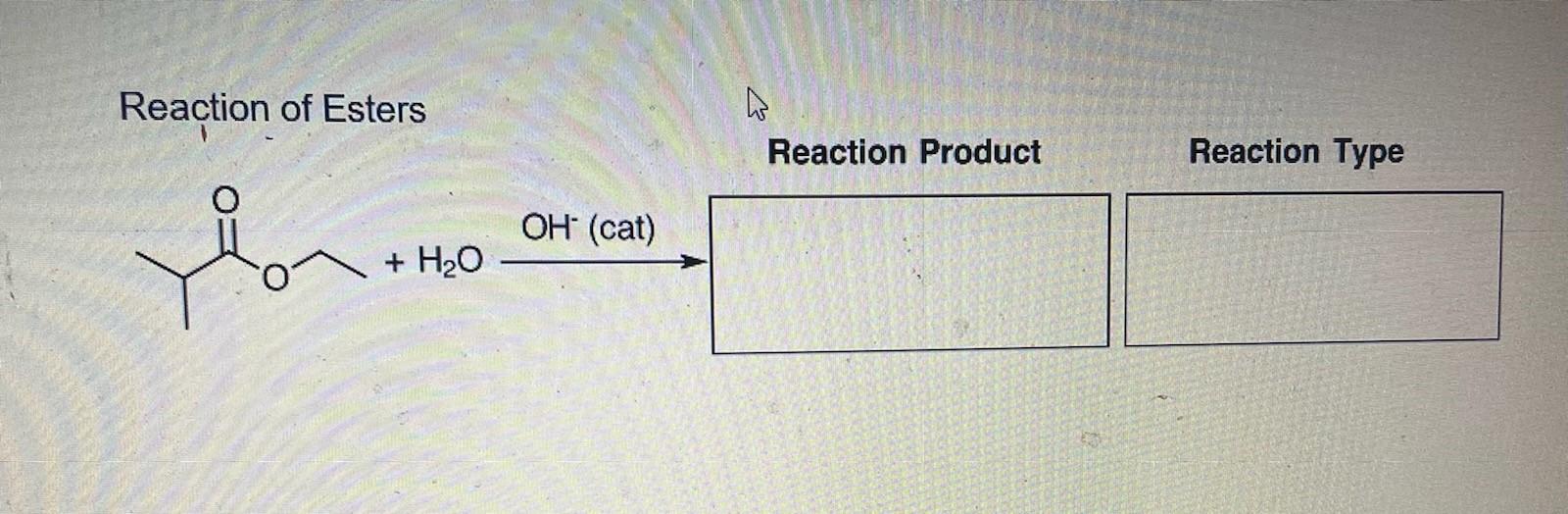 Solved Reaction of Esters | Chegg.com