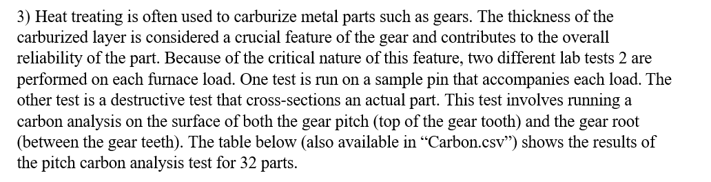 Solved 3) Heat treating is often used to carburize metal | Chegg.com