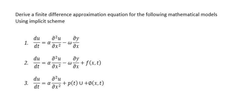 Solved Derive A Finite Difference Approximation Equation For