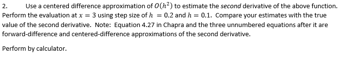 Solved 2. Use a centered difference approximation of O(n) to | Chegg.com