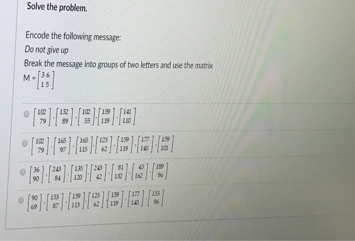 Solved Solve the problem. Encode the following message: Do | Chegg.com