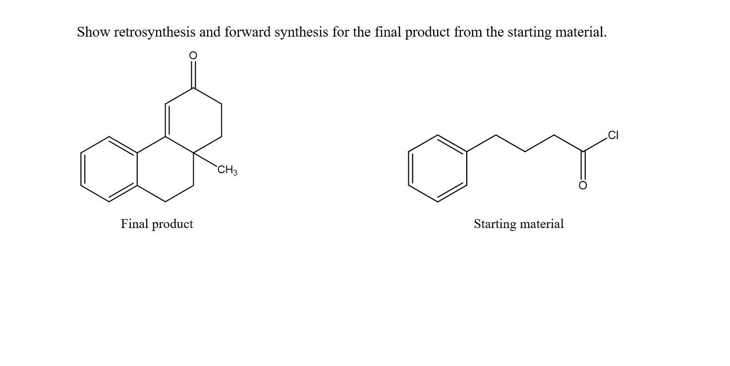 Solved Show retrosynthesis and forward synthesis for the | Chegg.com Solved Show retrosynthesis and forward synthesis for the | Chegg.com