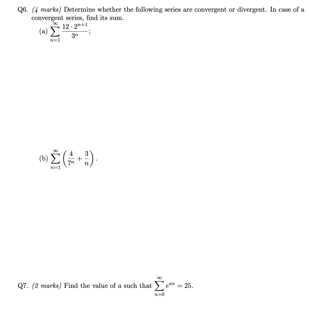 Solved Q6. (4 marks) Determine whether the following series | Chegg.com