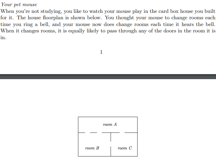 Solved Your pet mouse When you're not studying, you like to | Chegg.com