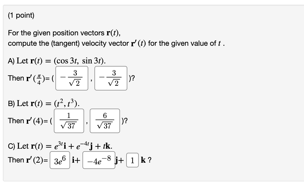 Solved (1 point) For the given position vectors r(t), | Chegg.com