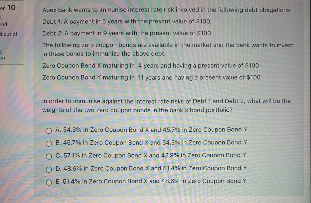 Solved Apex Bank wants to immunise interest rate risk | Chegg.com