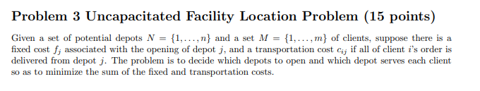 Solved Problem 3 ﻿Uncapacitated Facility Location Problem | Chegg.com