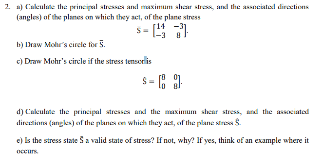 Solved . a) Calculate the principal stresses and maximum | Chegg.com