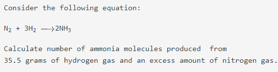 Solved Consider the following equation: N2 + 3H2 —>2NH3 | Chegg.com