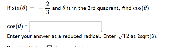 Solved If sin(0) = 2 3 and 0 is in the 3rd quadrant, find | Chegg.com