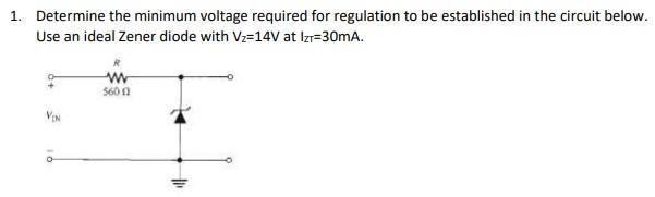 Solved 1. Determine the minimum voltage required for | Chegg.com